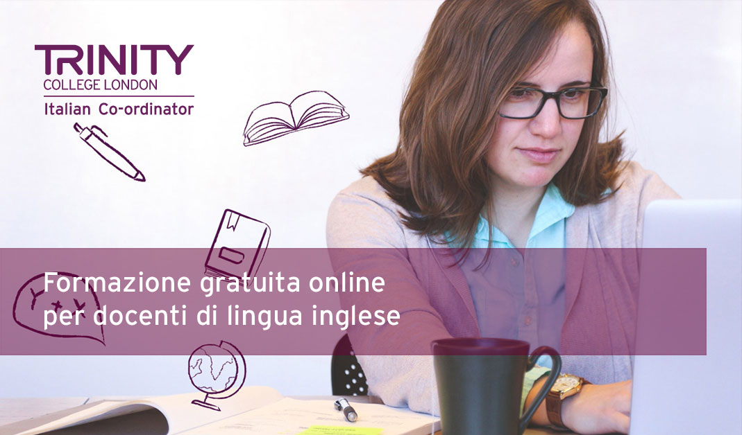 Il nuovo programma di supporto gratuito Trinity per docenti di lingua ...