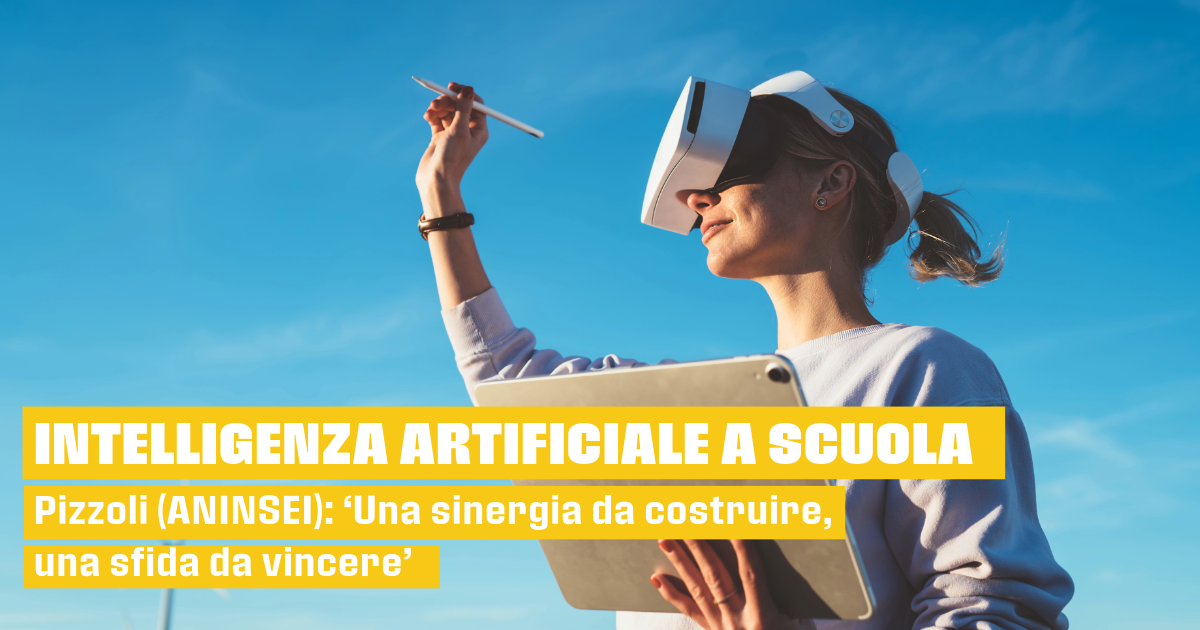 Intelligenza artificiale e scuola, Pizzoli (ANINSEI): 'Una sinergia da ...