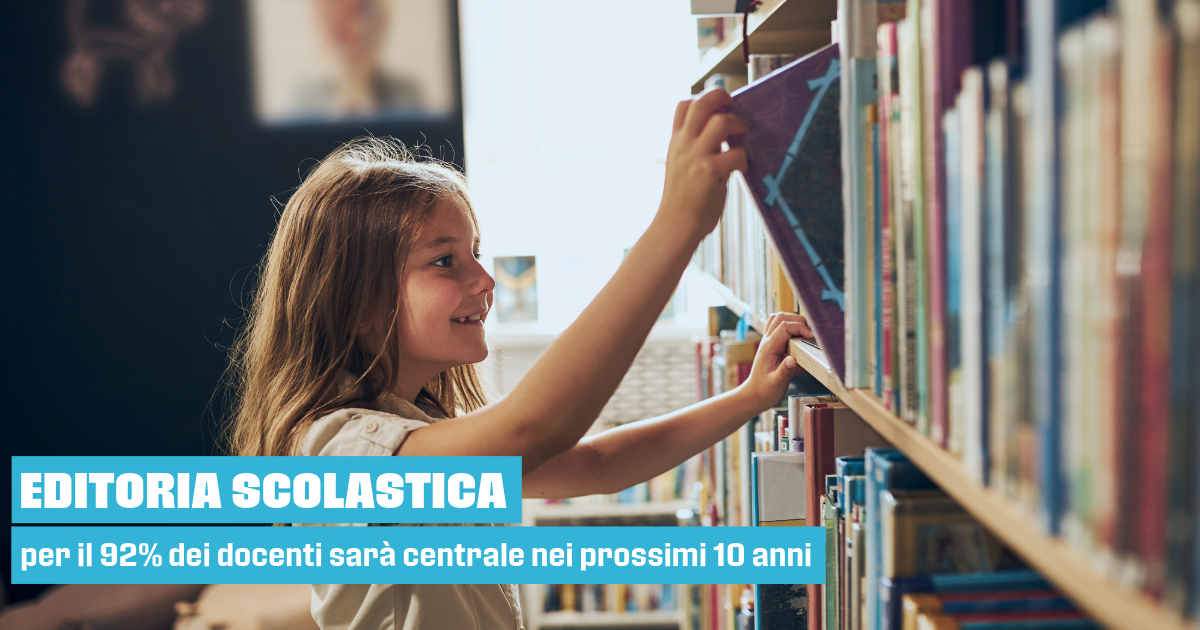 Editoria scolastica: per il 92% dei docenti sarà centrale nei prossimi ...