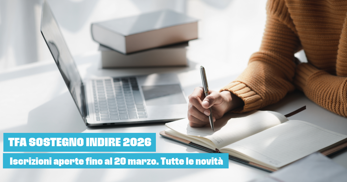 TFA sostegno INDIRE 2026: iscrizioni aperte fino al 20 marzo. Tutte le ...